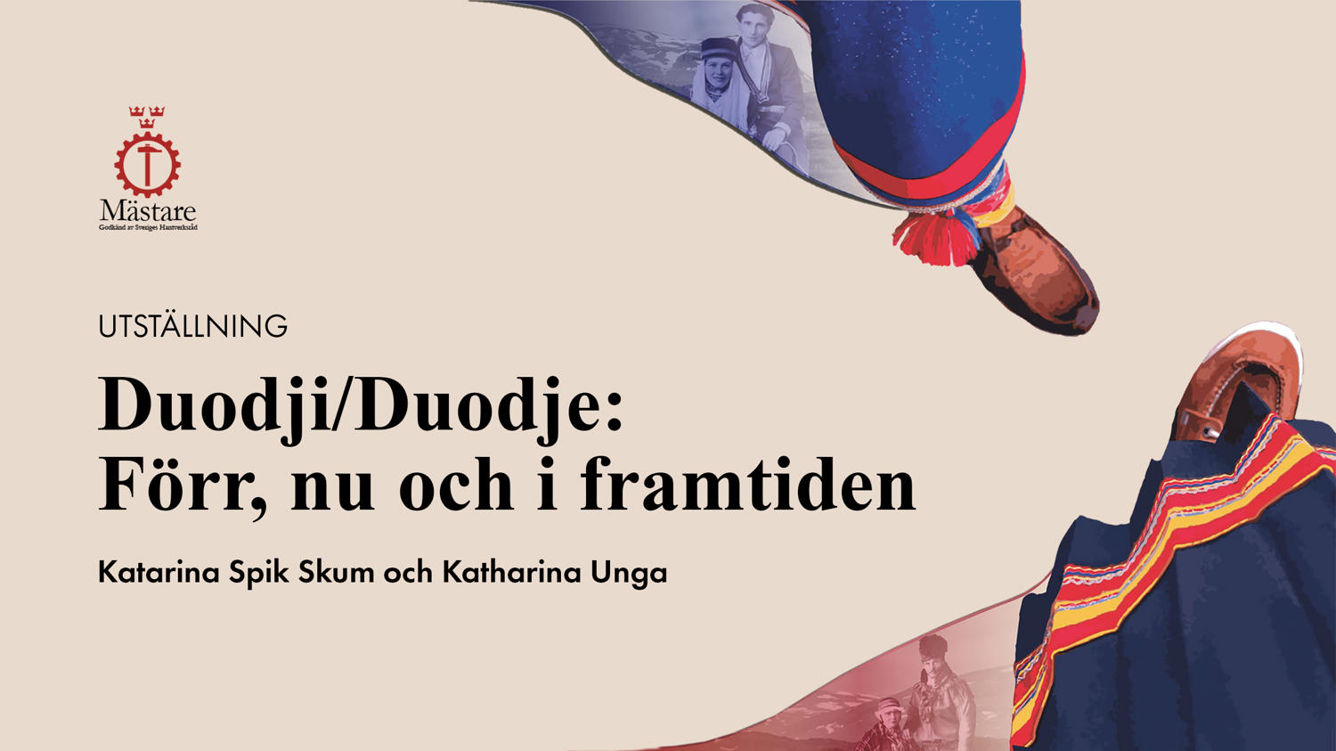 Duodji/Duodje: Förr, nu och i framtiden - Norrbottens museum